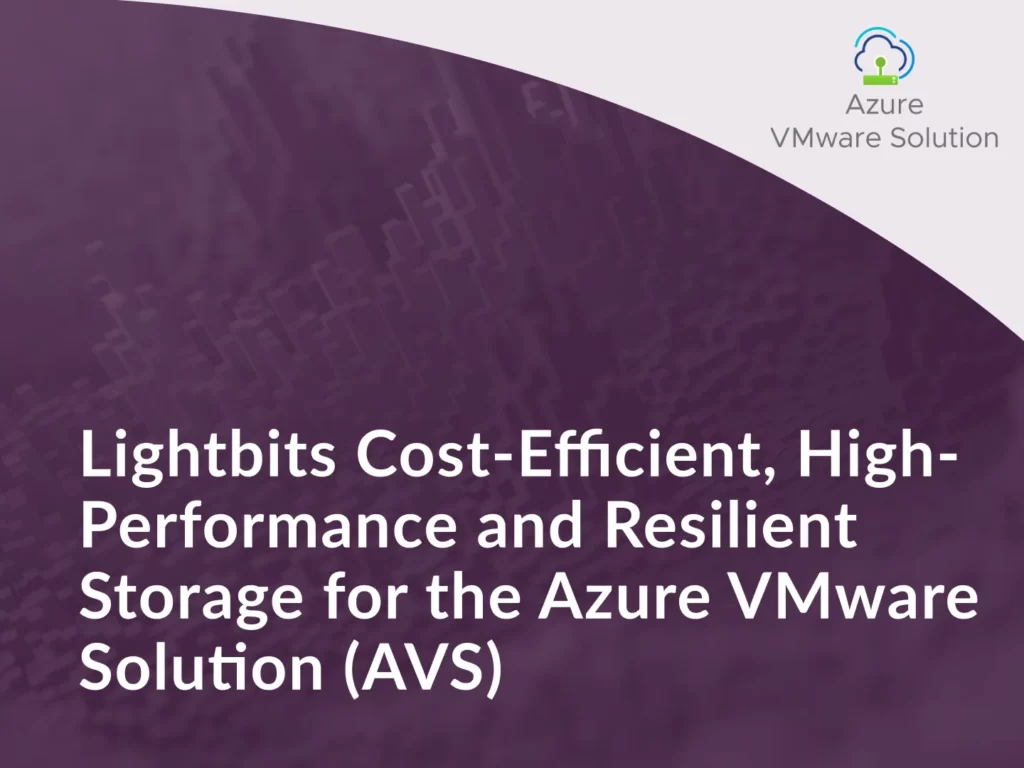Lightbits for Azure VMware Solution (AVS) - Azure Cloud | Lightbits Lightbits for Azure VMware Solution (AVS) - Azure Cloud | Lightbits